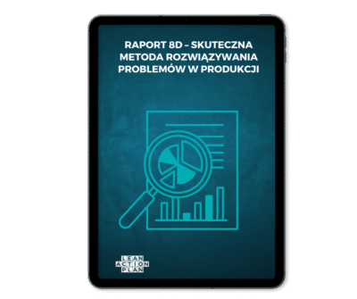 Raport 8D - skuteczna metoda rozwiązywania problemów
